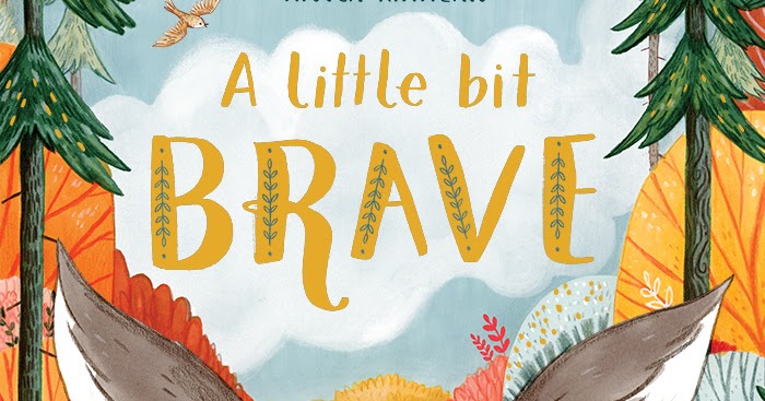 Kinderbuchkiste : A little bit BRAVE