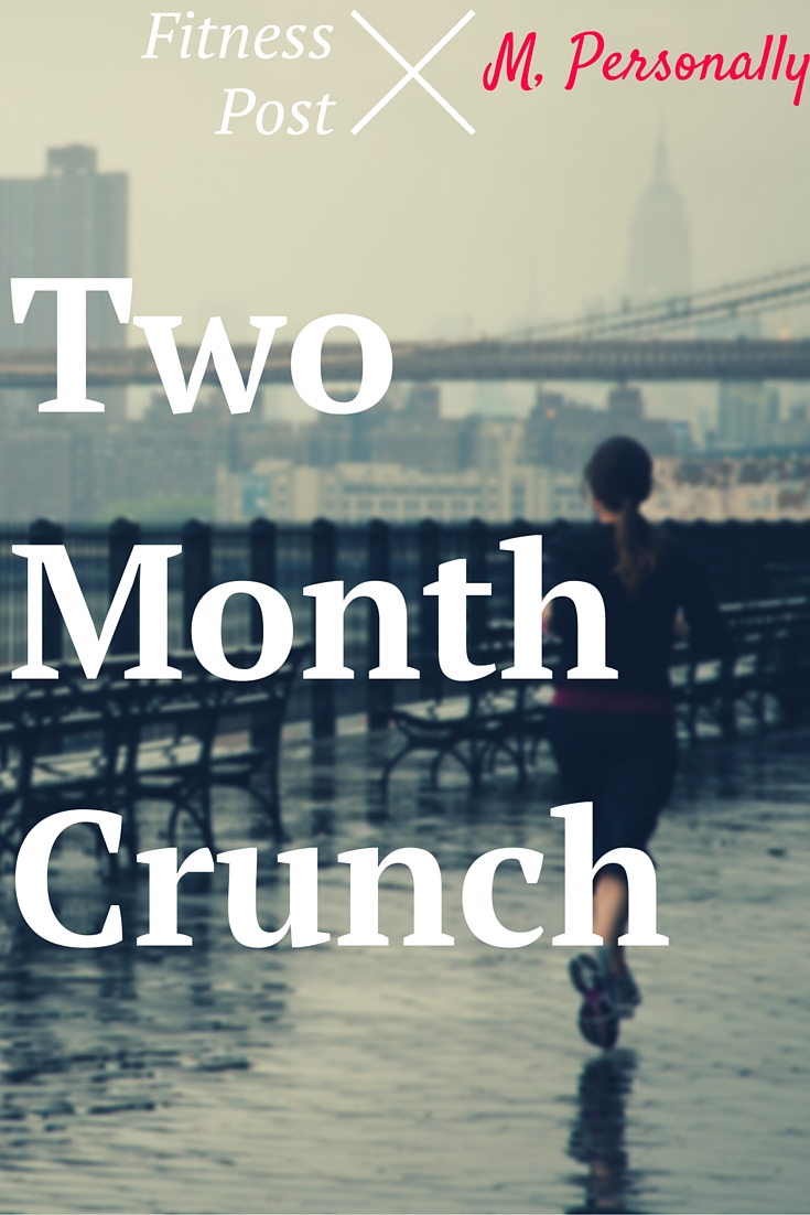 Two Month Crunch | M, Personally
