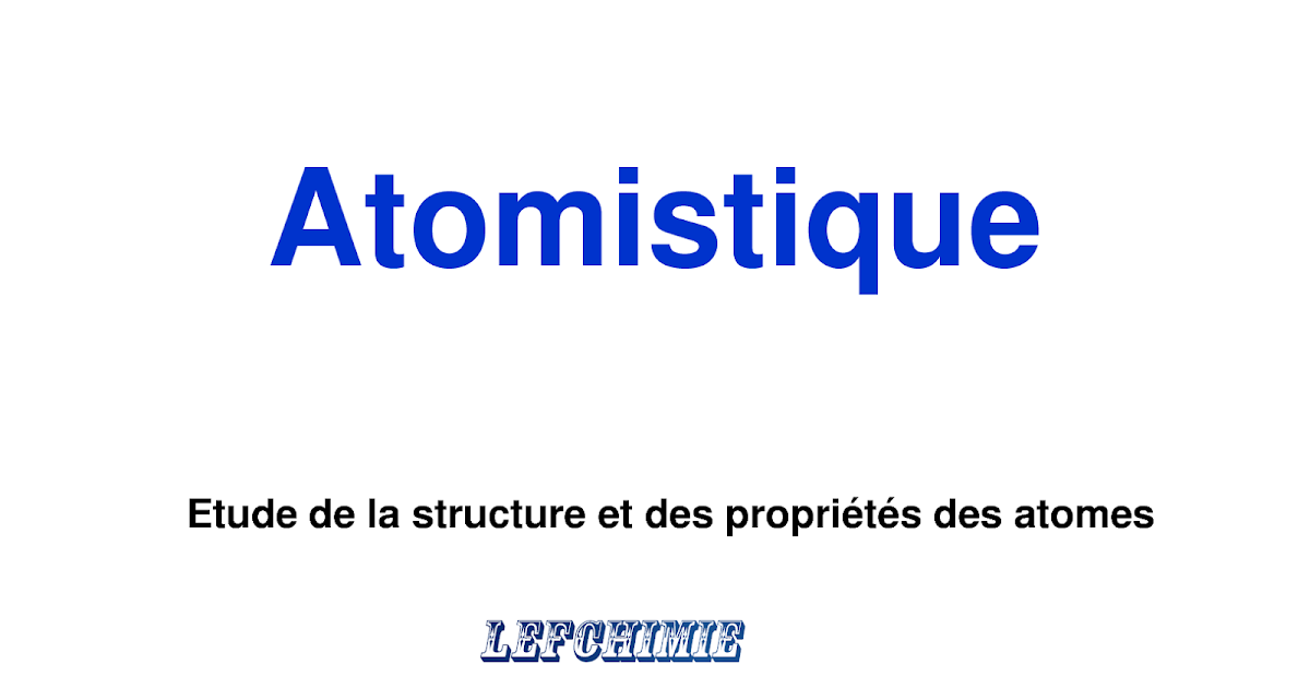 Video : cours Atomistique en francais SMC semestre 1 - LEFChimie