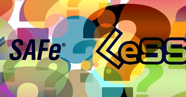 Blog de un apóstol de Scrum y Kanban: ¿SAFe® y LeSS sirven para escalar ...