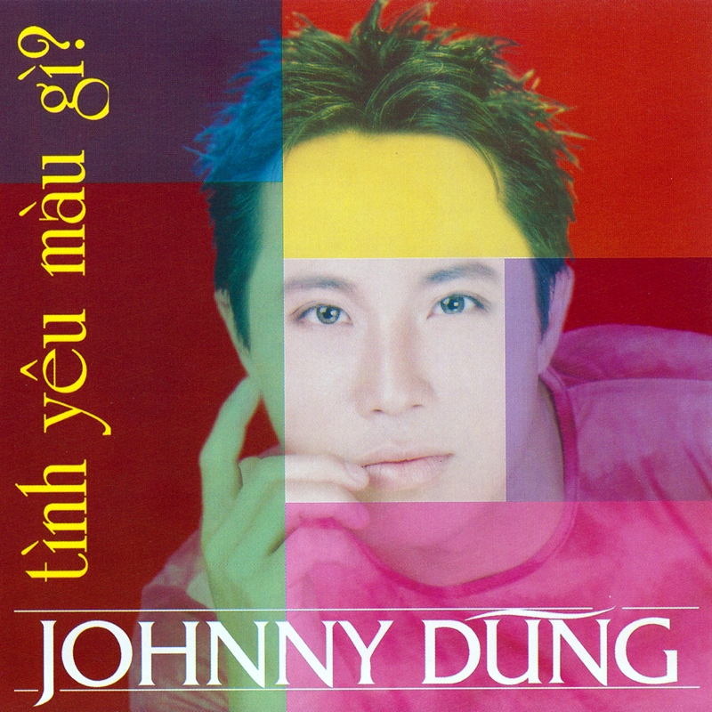 JD Music CD 2 - Johnny Dũng - Tình Yêu Màu Gì ~ Cover Nhạc Việt
