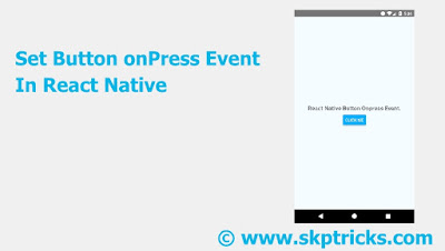 Set Button onPress Event In React Native | SKPTRICKS