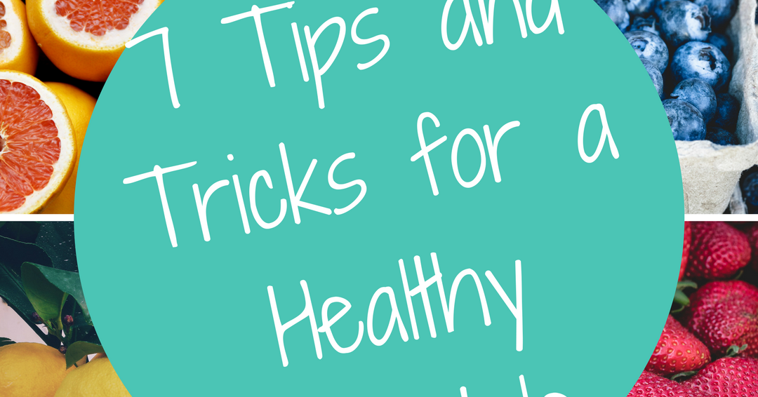 7 Tips and Tricks to a Healthy Lifestyle
