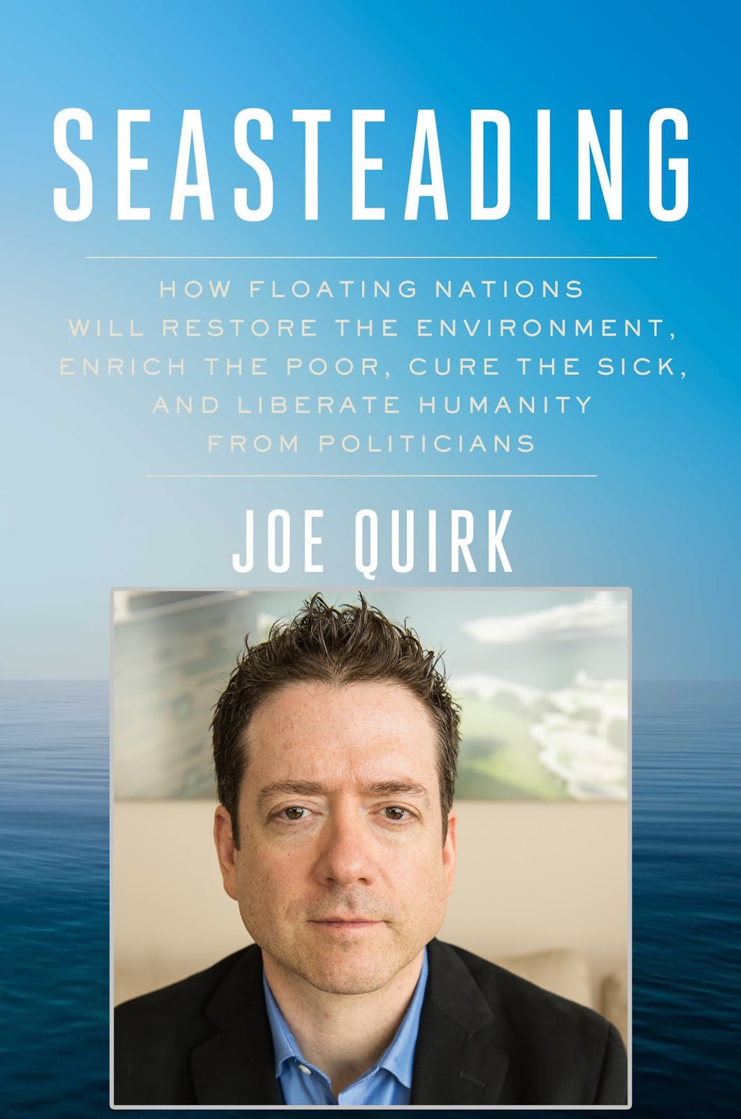 Come As You Are: CAYA; A 'Seasteading' Book Signing with NYT Best ...