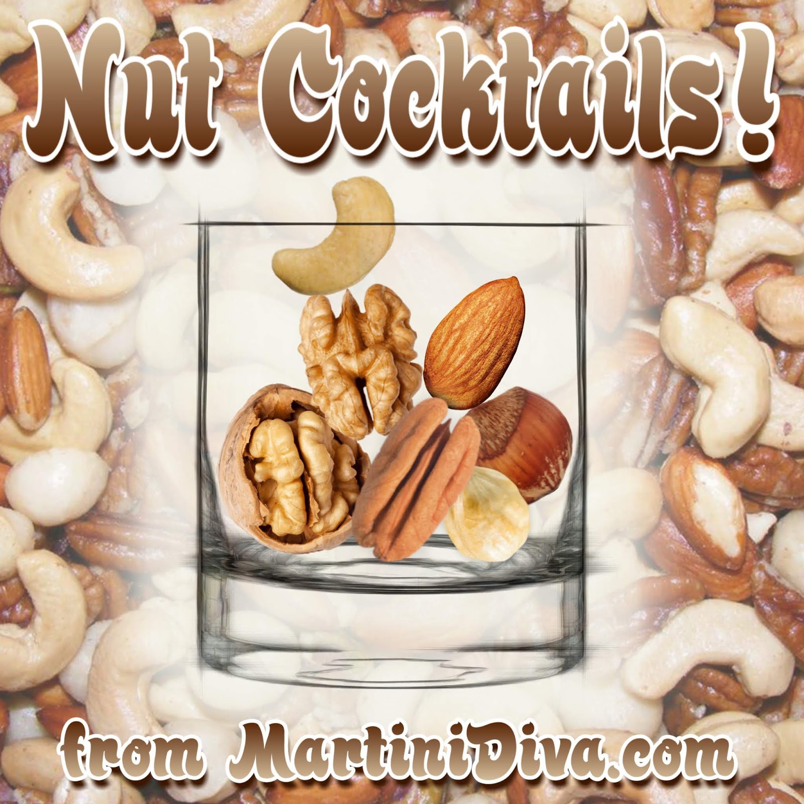 The MARTINI DIVA: NUT COCKTAILS