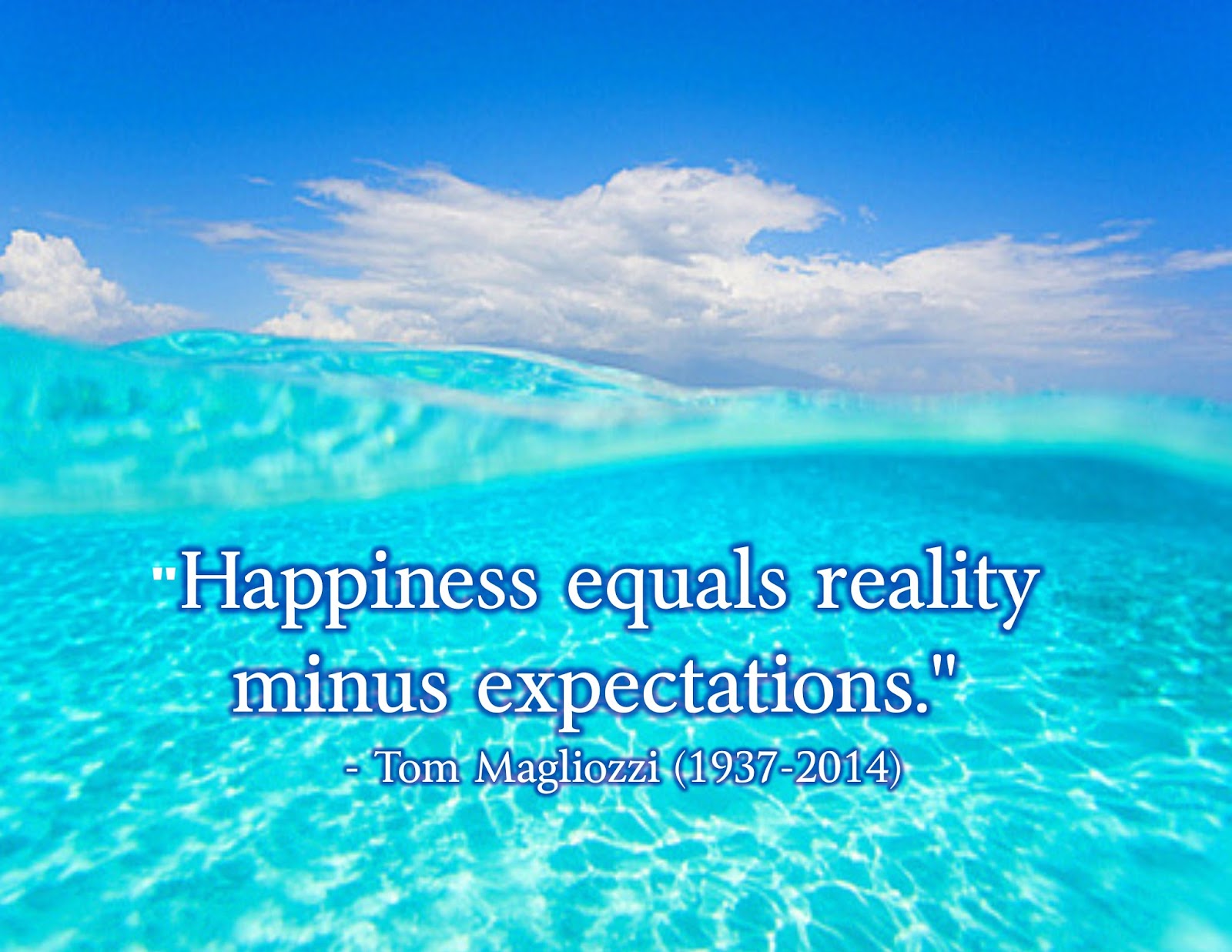 J.A.JACKSON: Happiness equals reality minus expectations.