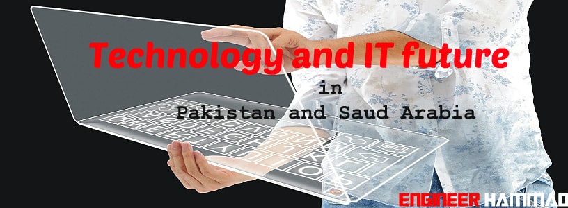 The Future of Technology and IT Industry in Pakistan and Saudi Arabia