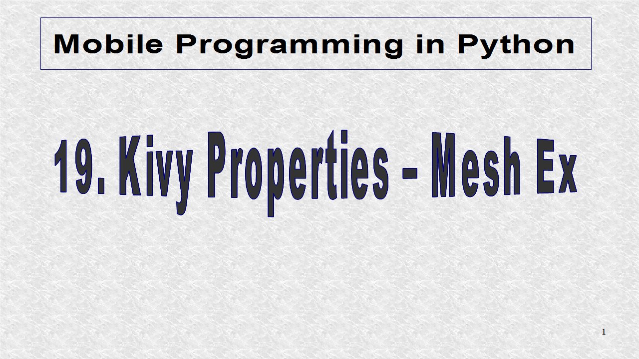 Mobile Programming In Python 19 Kivy Properties Mesh Example