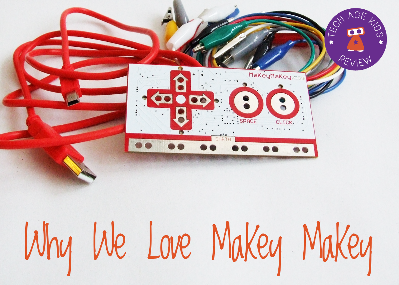 Why we still love MaKey MaKey | Tech Age Kids | Technology for Children