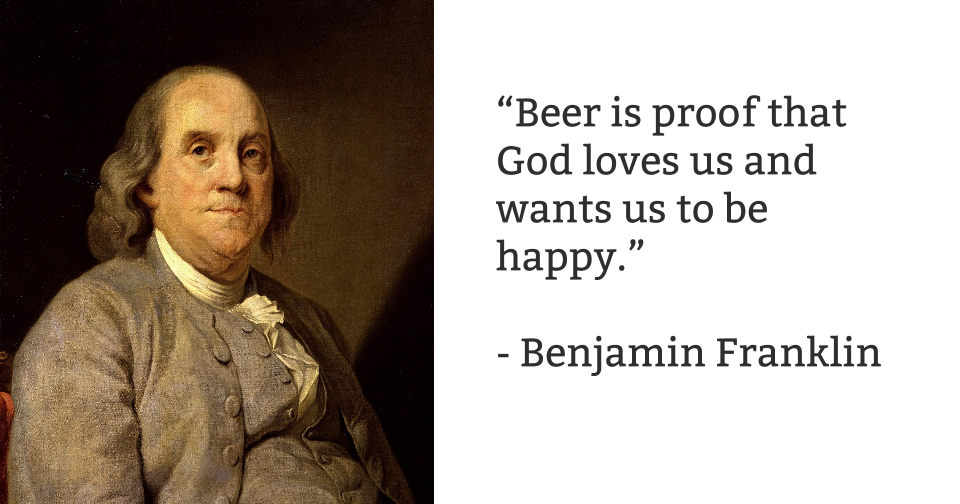 Havencrest MicroBrewery™: Beer Quote - Benjamin Franklin