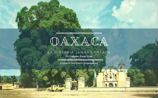 Historia de Oaxaca - Vive Oaxaca