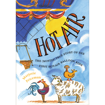 Adventures in Reading: Picture Book 18: Hot Air: The (Mostly) True ...