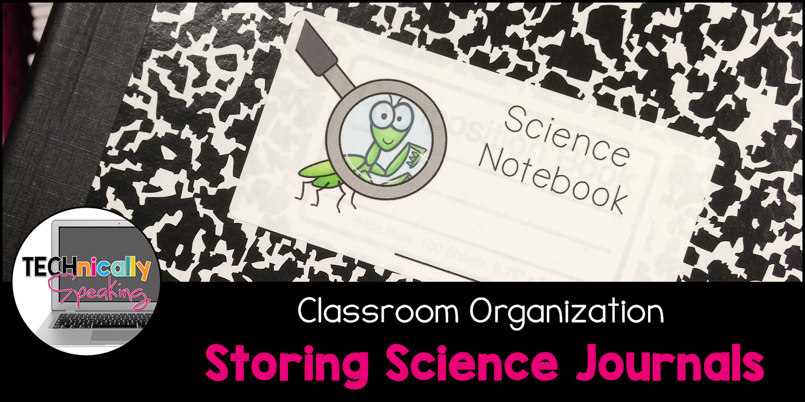 How I Store My Student's Science Journals | Technically Speaking with Amy