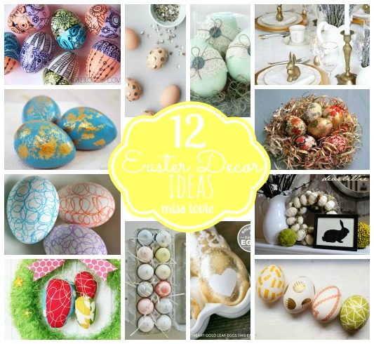 Miss Lovie: 12 Unique Easter Decorating Ideas
