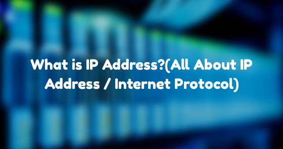 What is IP Address?(All About IP Address / Internet Protocol) | MyTech ...