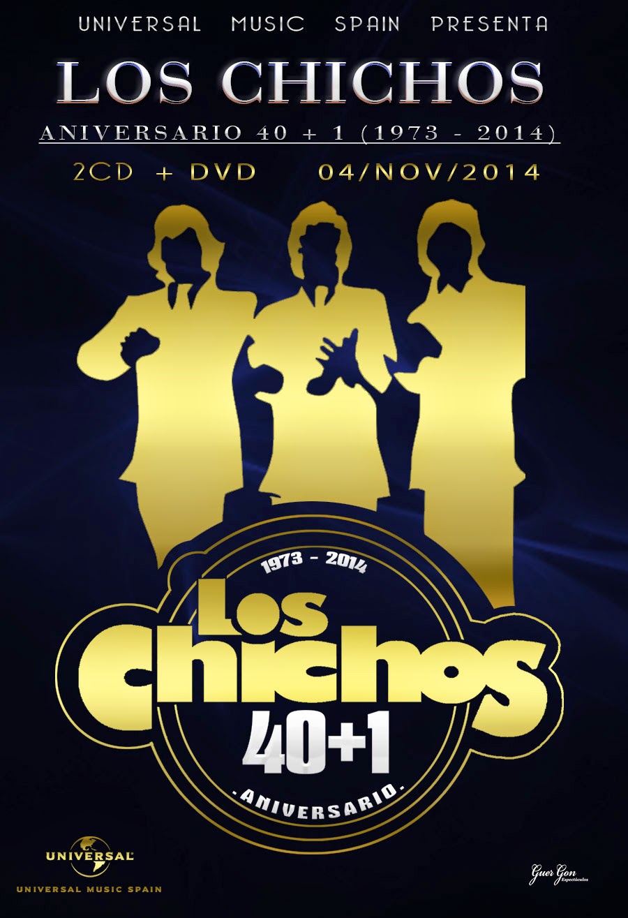 Los Chichos desde 1973: 40+1 Aniversario (1973 – 2014) 2CD + DVD 04/11/2014