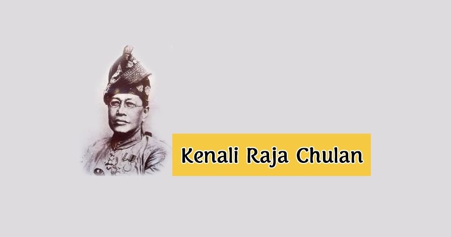 Raja Chulan Orang Melayu Pertama Dilantik Dalam Pentadbiran British ...