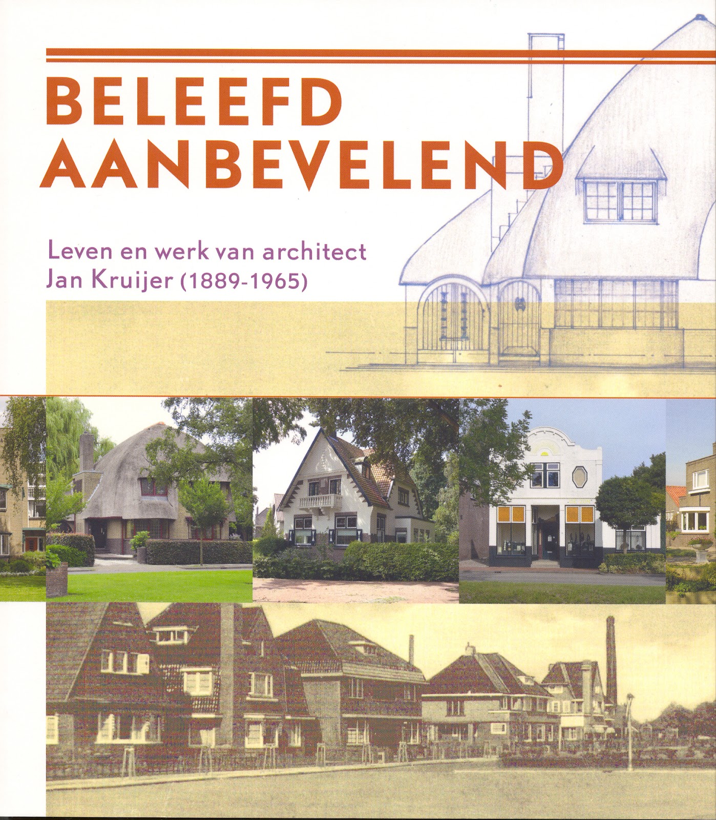 Jan Kruijer, Oostgroninger architect: Beleefd aanbevelend: een fotoverslag