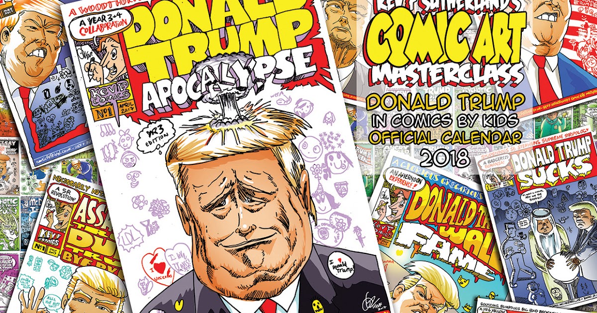 Kev F comic art: Donald Trump In Comics By Kids - Official Calendar 2018