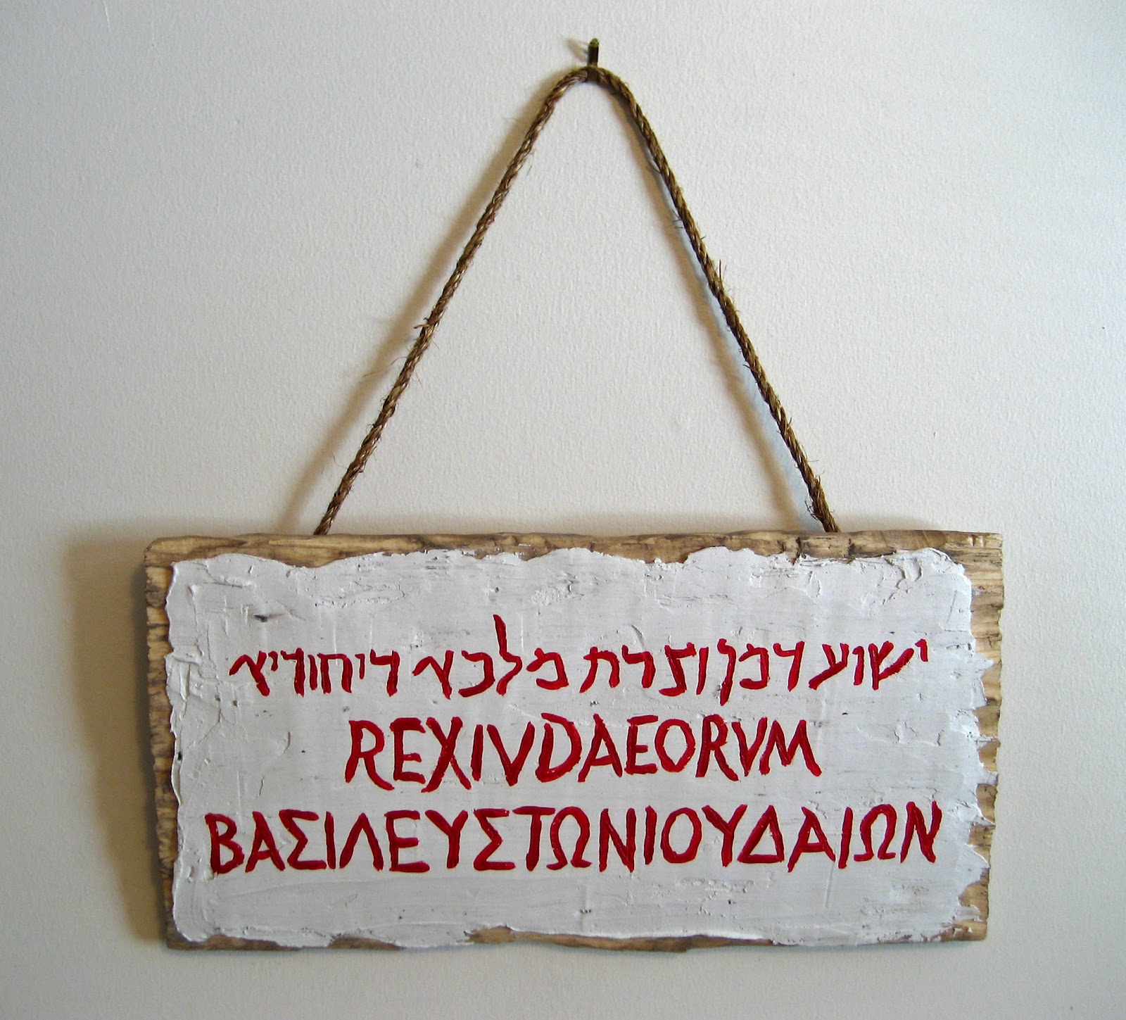 Redeemer of Israel: Titulus Crucis: The King of the Jews