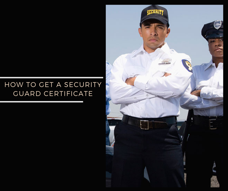 How to Get a Security Guard Certificate