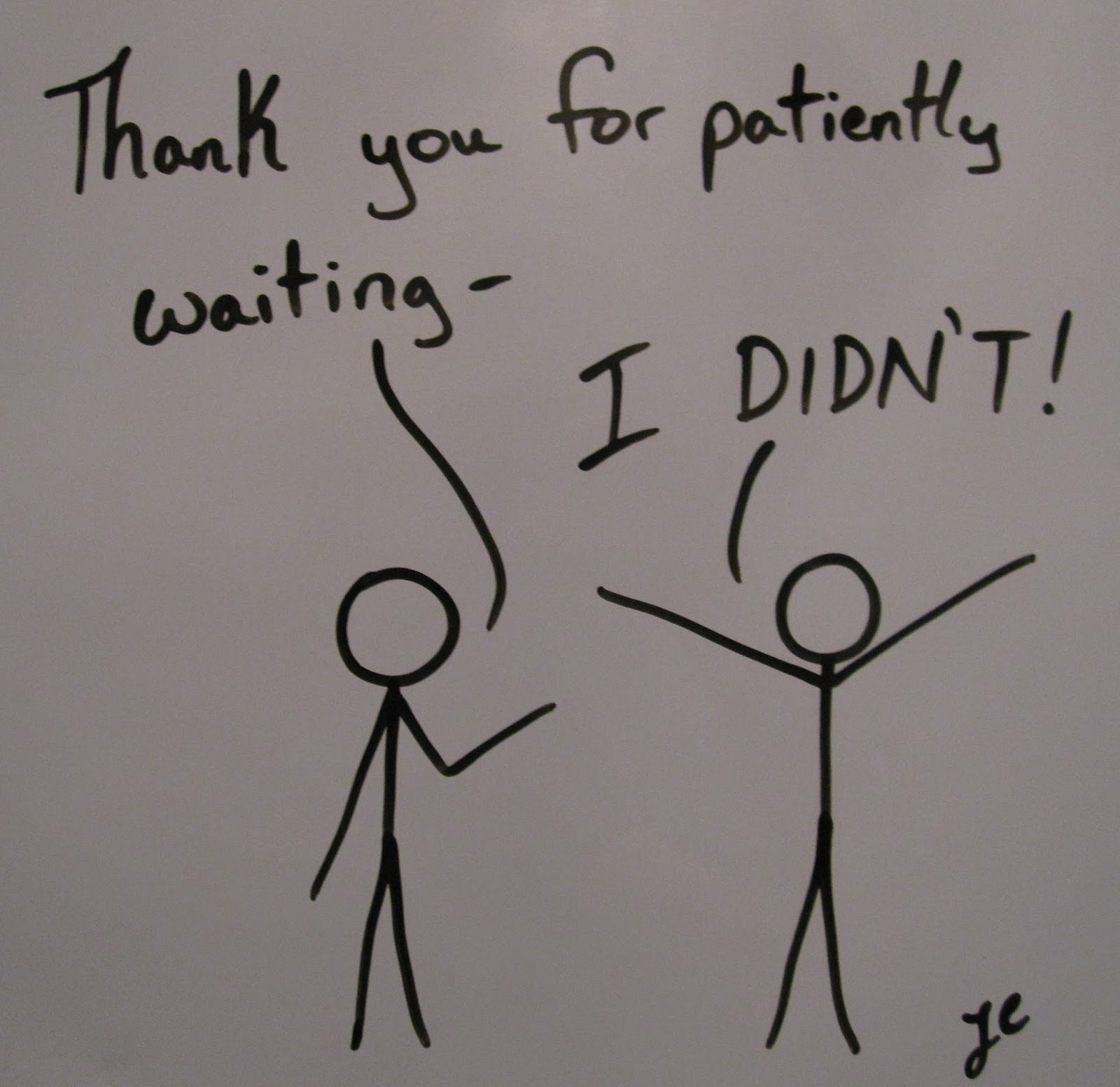 True Story: Thanks For Waiting