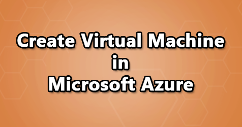 Create Virtual Machine in Microsoft Azure ~ IT Tutorials with Example