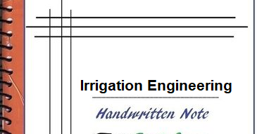 Irrigation and Drainage Engineering Handwritten Notes for GATE, ESE, PSUs