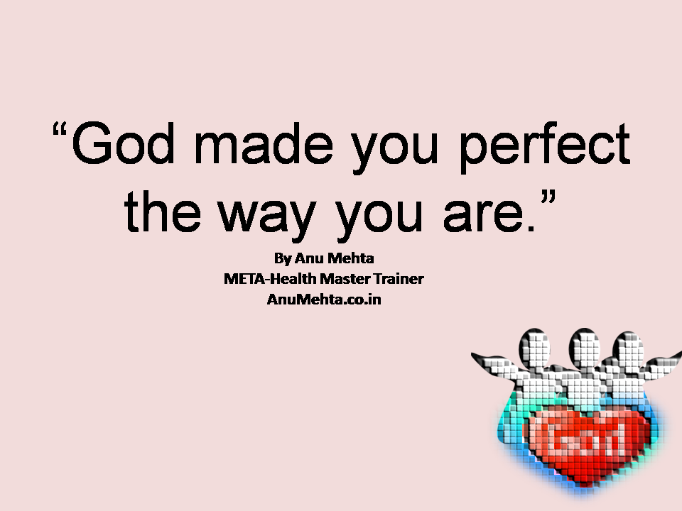 “#God made you perfect... | Dr Anu Mehta
