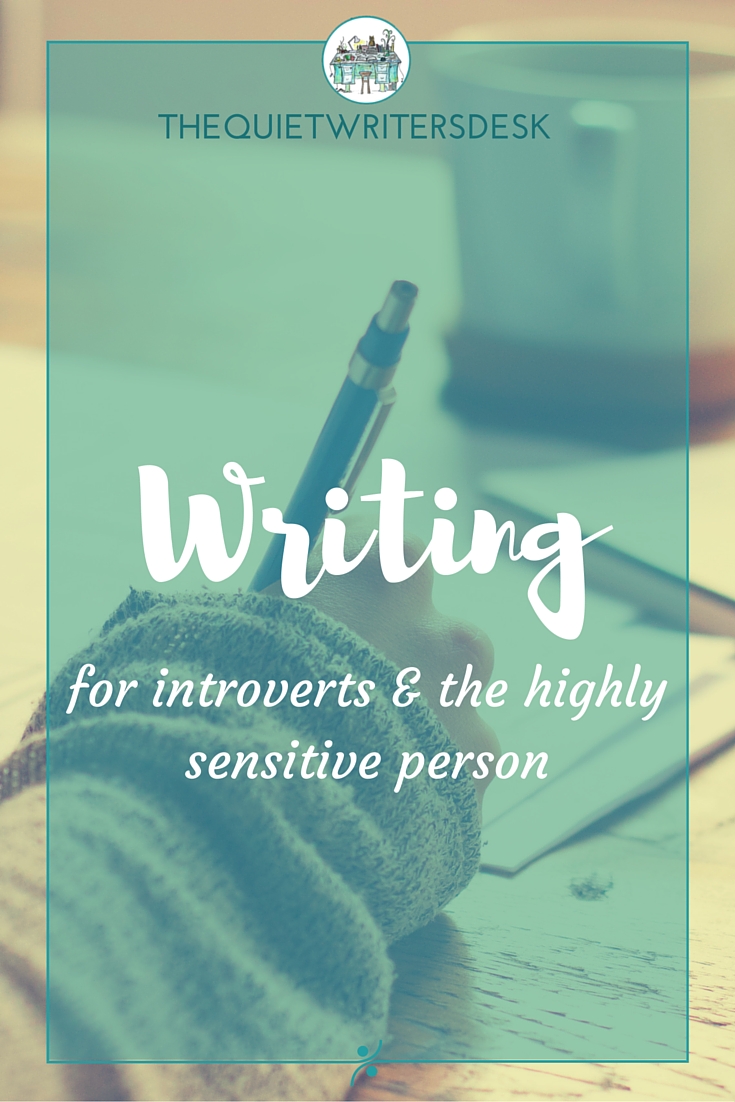 Writing | For Introverts & The Highly Sensitive Person