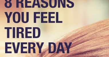 8 Reasons You Feel Tired Every Day (And How to Fix It) - Health Craze