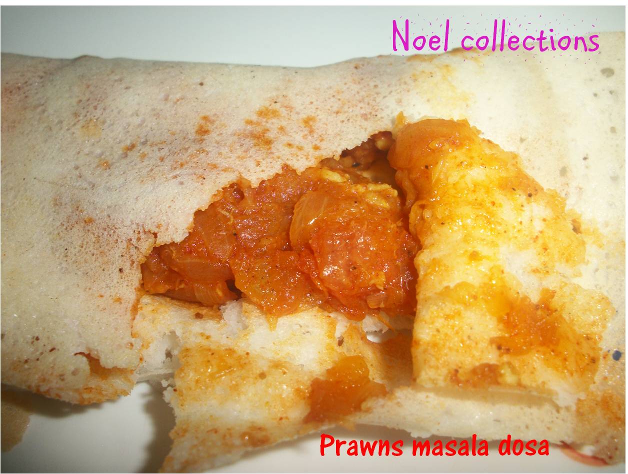 Noel Collections: Prawns Masala Dosa