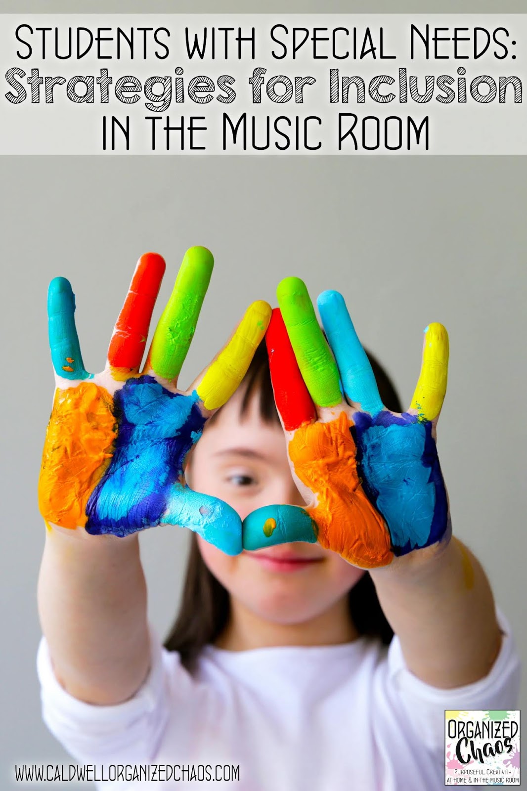 Students with Special Needs: Strategies for Inclusion | Organized Chaos