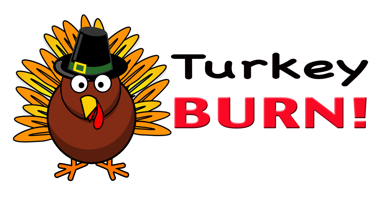 The Cancilla Lifestyle: Turkey BURN!