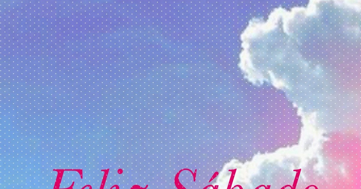 G A N T I L L A N O: FELIZ SÁBADO