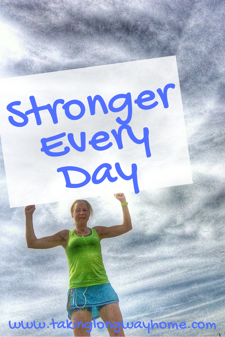 Stronger Every Day!