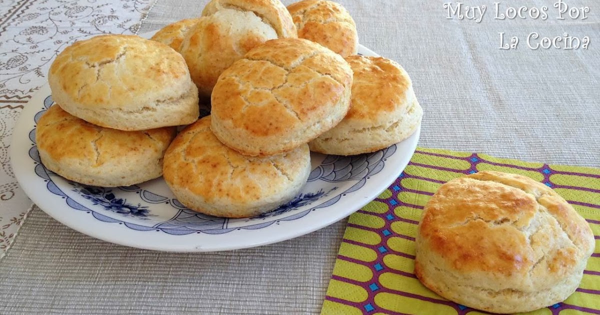 Muy Locos Por La Cocina: American Biscuits (Panecillos de Mantequilla ...