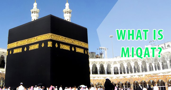 Hajj and Umrah Services: What is Miqat for Umrah?