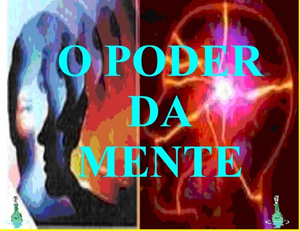 Reencontros: O PODER DA MENTE