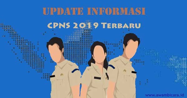 Informasi CPNS Terbaru - Buka Akhir Tahun 2019, Formasi Hingga 100rb ...