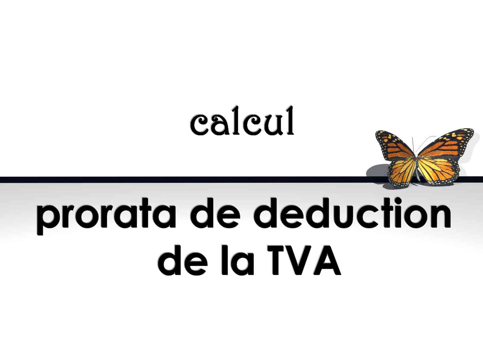 Comment calculer le Prorata de déduction de la TVA • Economie et Gestion