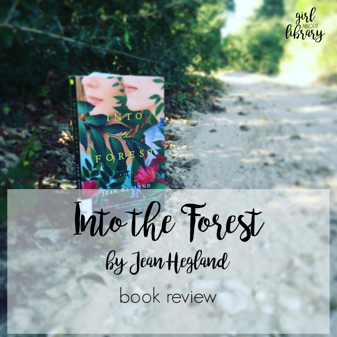 "Into the Forest" by Jean Regland Book Review ~ Girl About Library