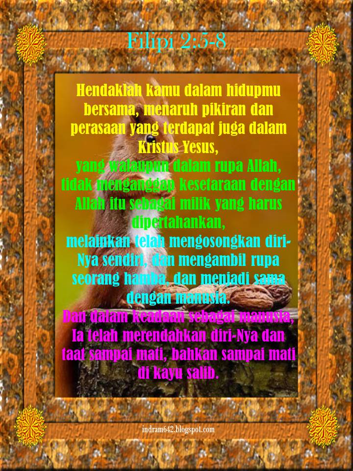 SENI MENULIS ISI HATI TUHAN : Filipi 2:5-8, PIKIRAN DAN PERASAAN KRISTUS