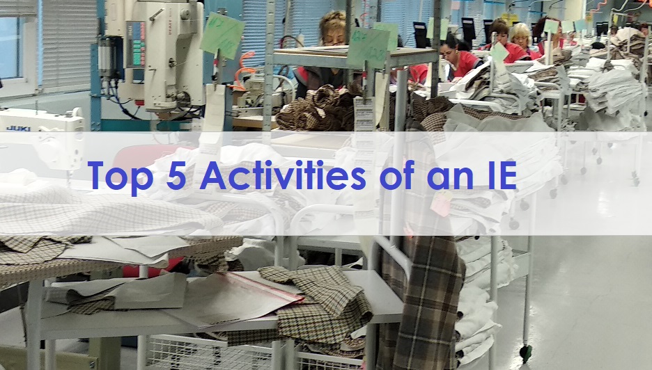 Top 5 Activities an IE Does in a Garment Factory