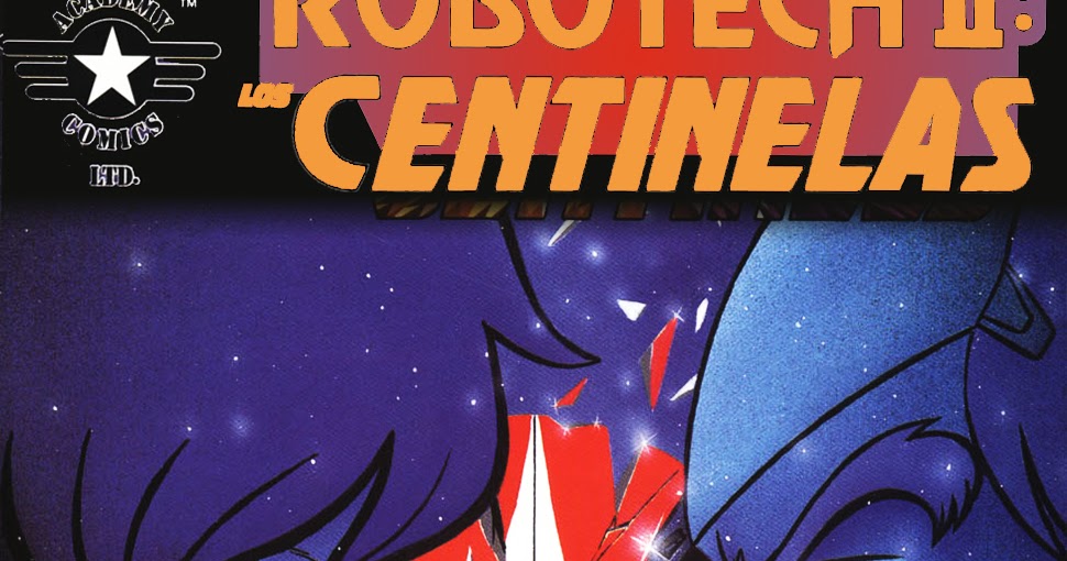 ROBOTECH 2: Los Centinelas [Libro 4] #11 - ROBOTECH/MACROSSComics