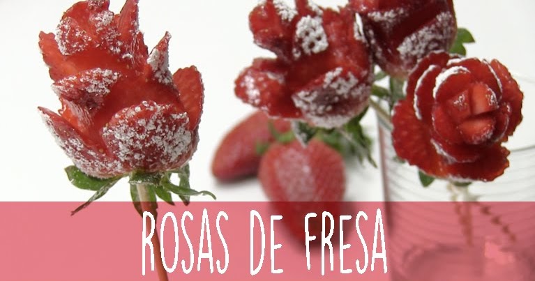DIY: Rosas de fresa | Something is cooking