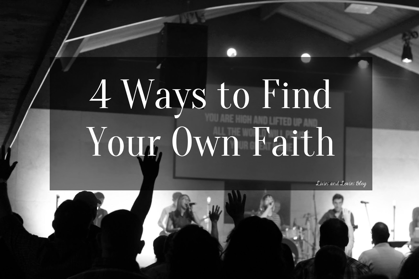 Pursue Him: 4 Ways to Find Your Own Faith |Livin' and Lovin'
