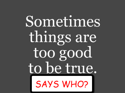 The Prosperity Community Blog: 'If it sounds too good to be true it ...