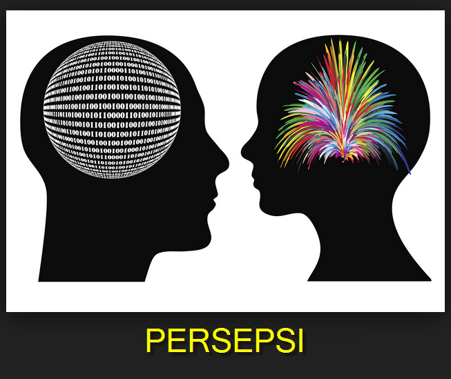 Pengertian Persepsi - Pengertian Komplit