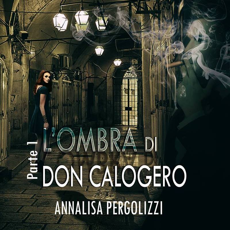 L'angolo della cultura di Becky: “L’ombra di Don Calogero” di Anna ...
